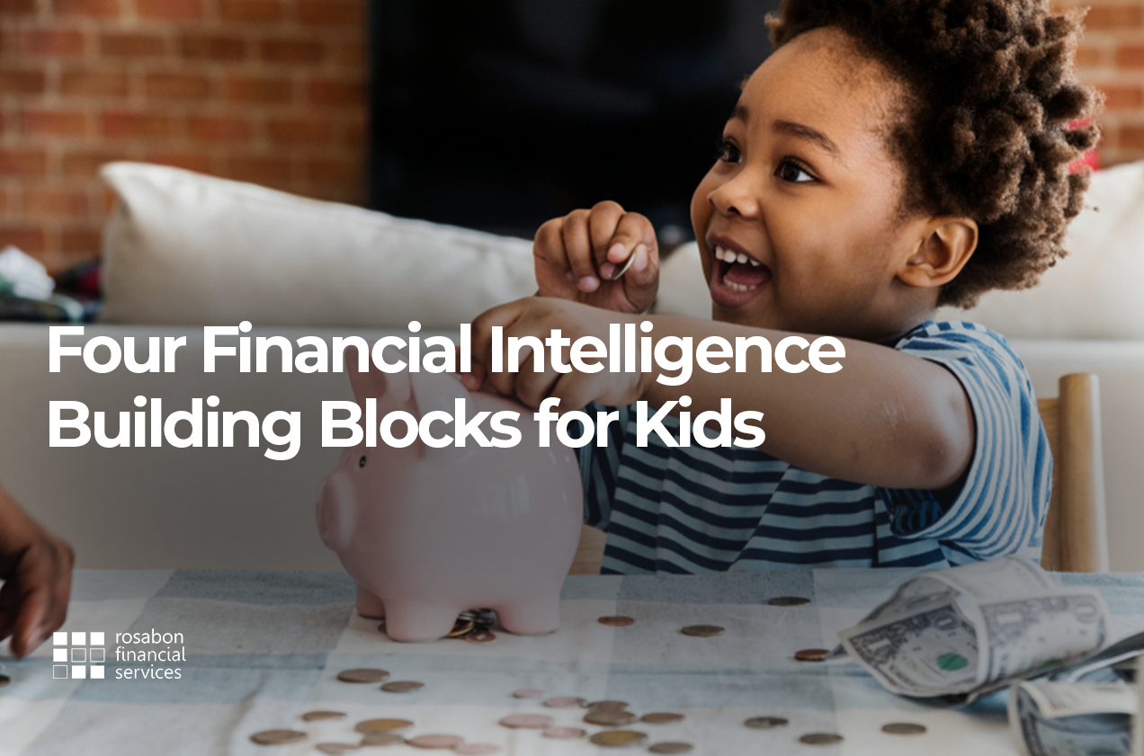 Four Financial Intelligence Building Blocks for Kids | RFS Blog